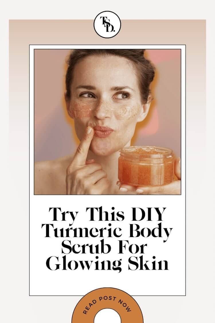 Try This DIY Turmeric Body Scrub For Glowing Skin - The Style Diary